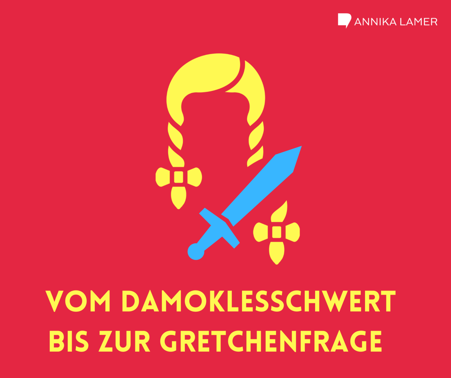 Vom Damoklesschwert bis zur Gretchenfrage
